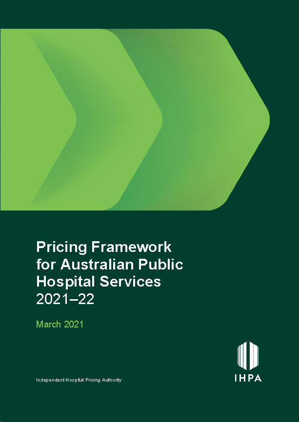 Pricing Framework for Australian Public Hospital Services 2021–22 | Resources | IHACPA